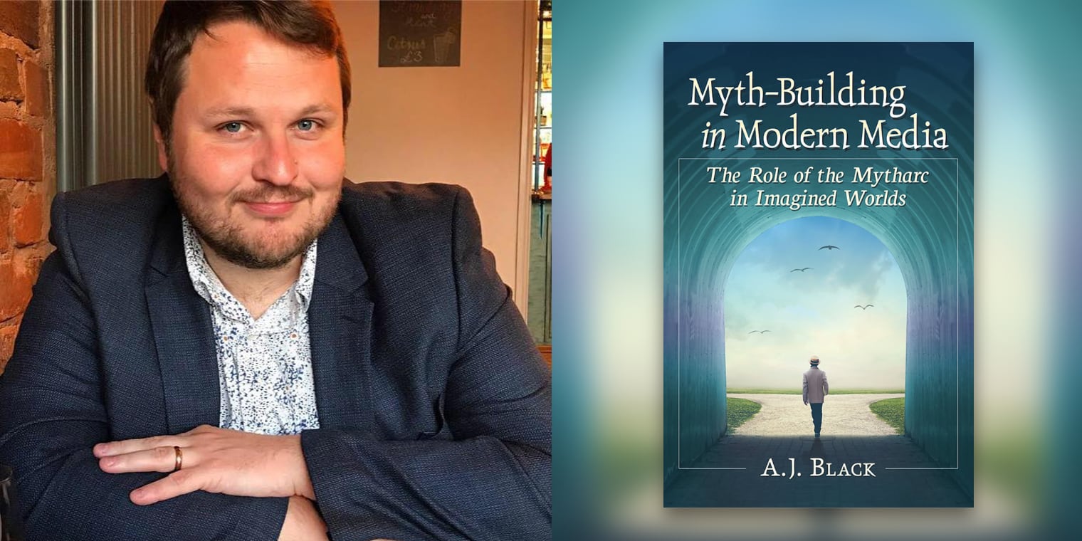 Myth-Building in Modern Media: The Role of the Mytharc in Imagined ...